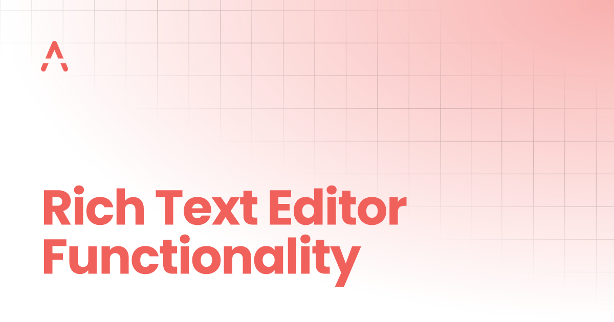 Rich Text editor functionality | Guides