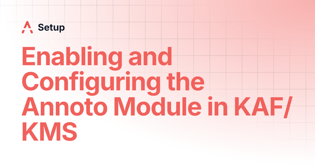Enabling and Configuring the Annoto Module in KAF/KMS | Setup
