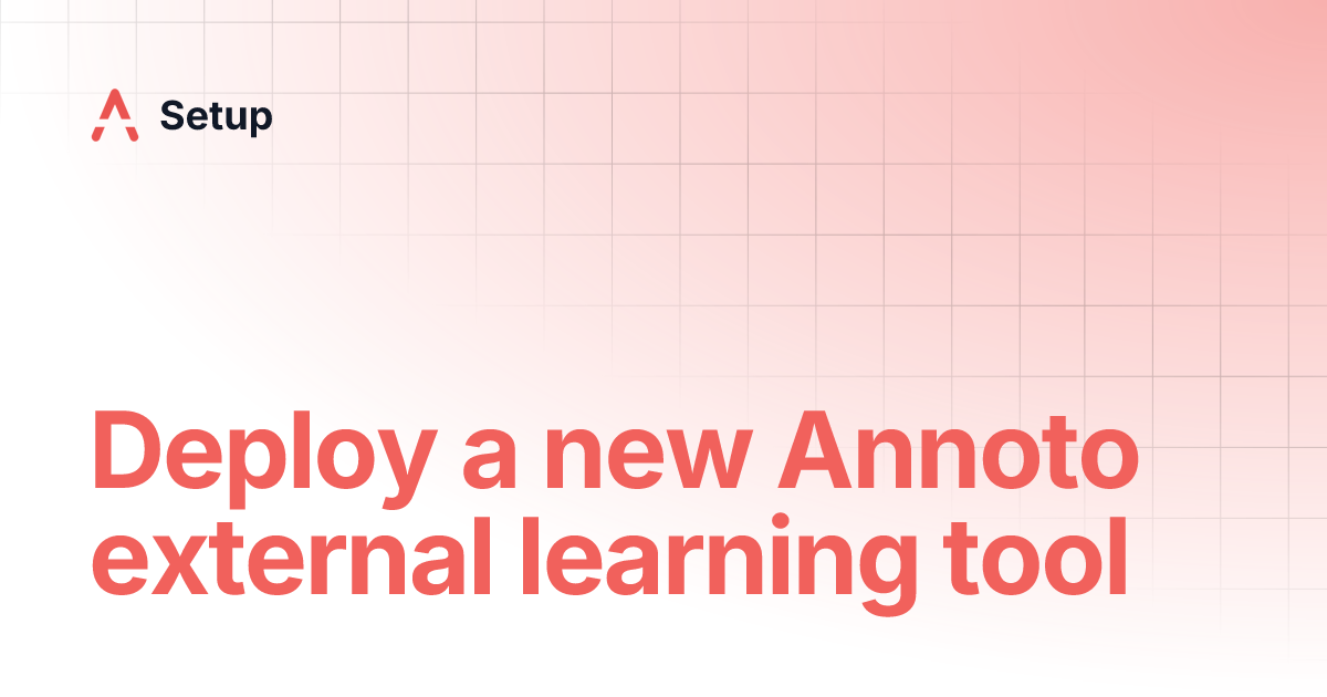Deploy a new Annoto external learning tool | Setup