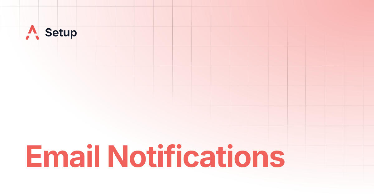 Email Notifications | Setup